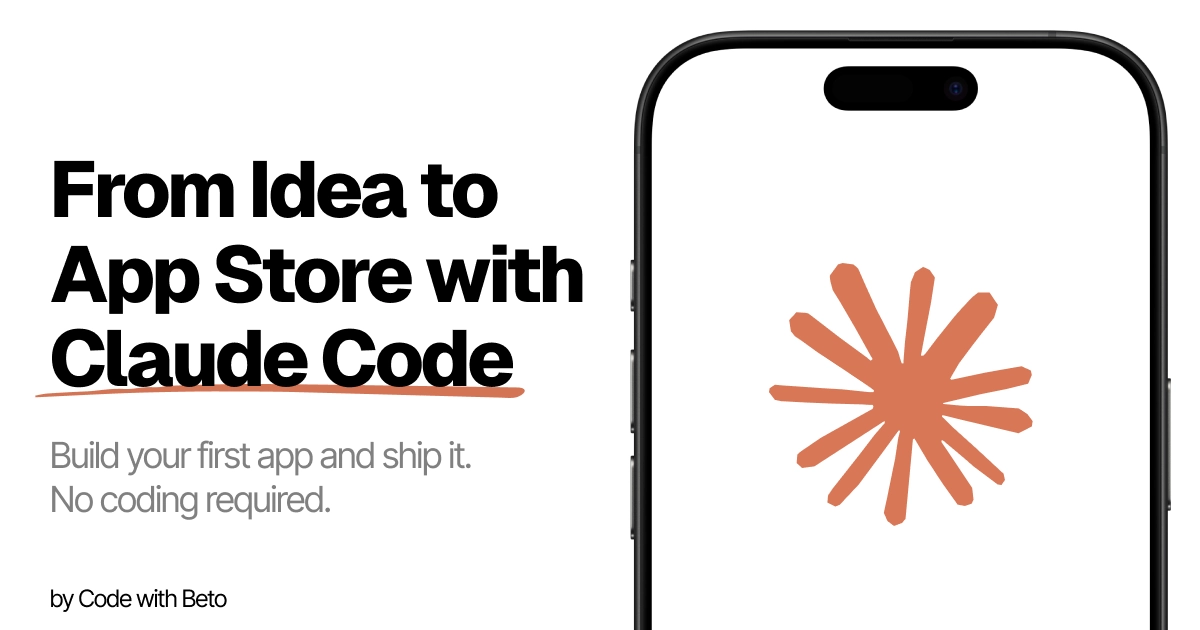 From Idea to App Store with Claude Code | Book | Code with Beto | Code ...